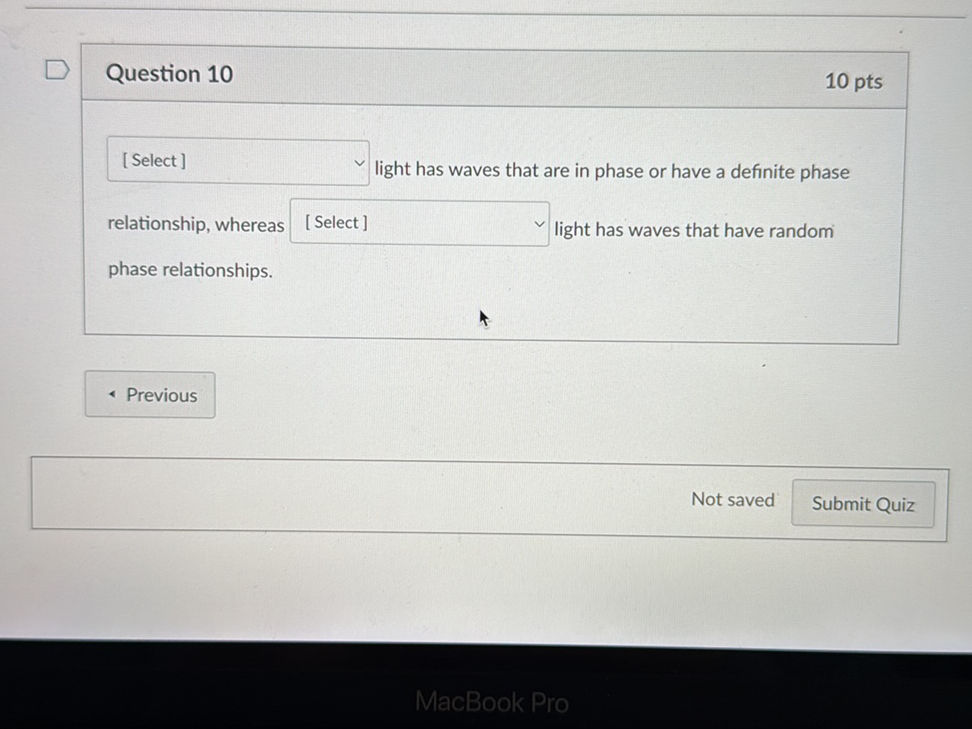 Question 10 [Select] light has waves that | StudyX