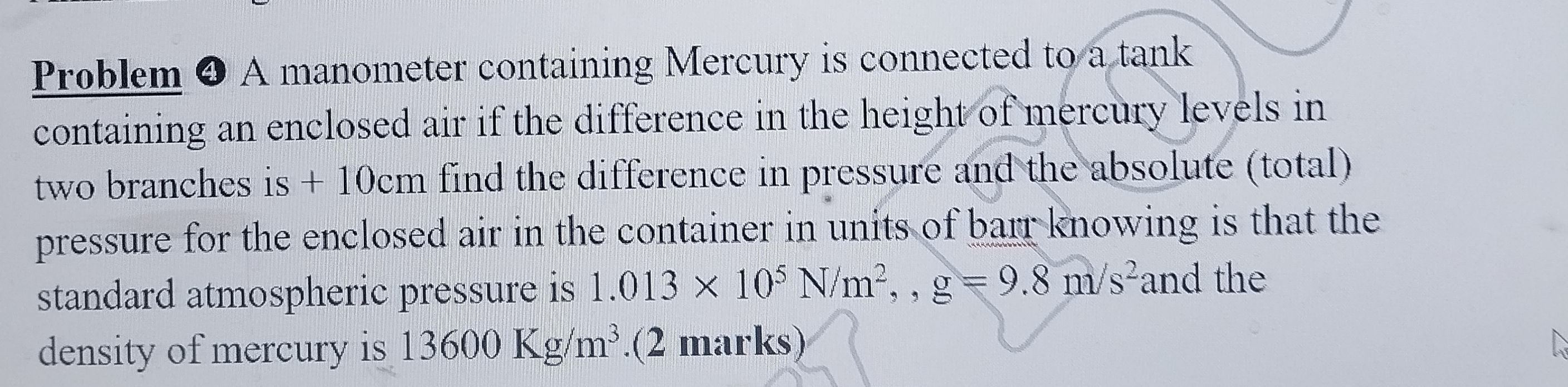 Problem 4 A manometer containing Mercury is | StudyX