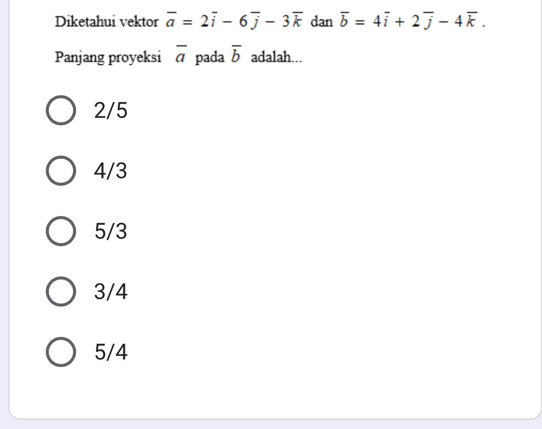 Diketahui vektor ${a} = 2{i} - 6{j} - 3{k}$ | StudyX