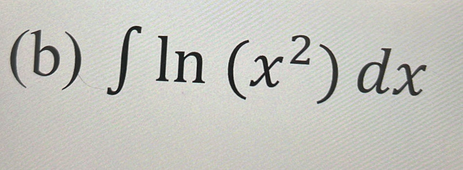 Integral of ln(x^2) - Calculus | StudyX