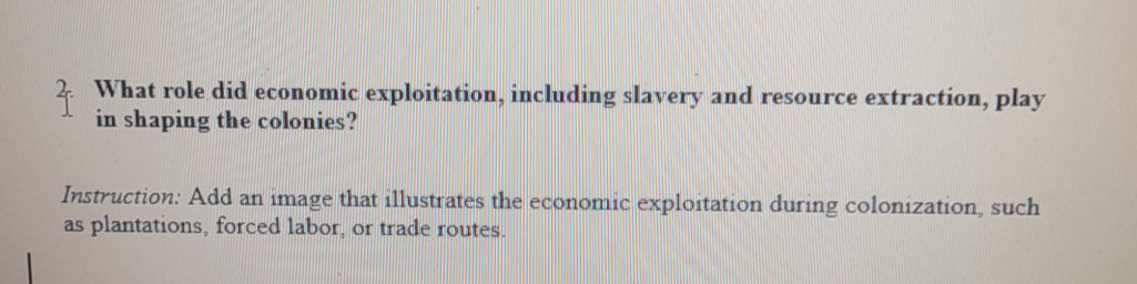 2. What role did economic exploitation, | StudyX