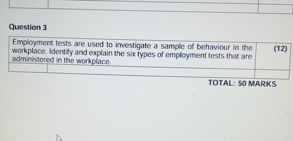 Question 3 Employment tests are used to