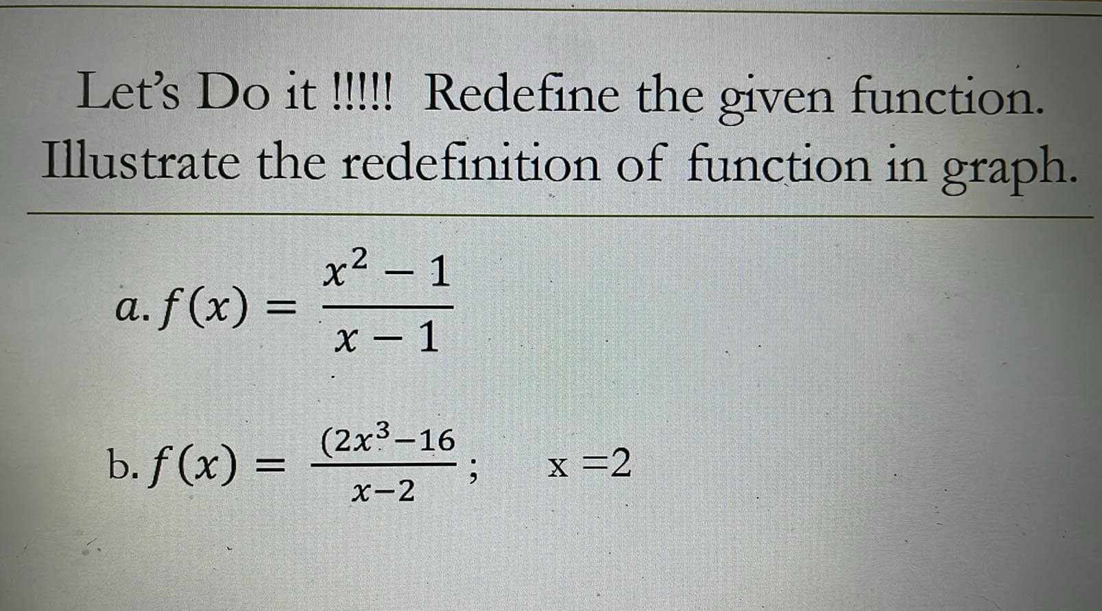 Let's Do it !!!!! Redefine the given | StudyX