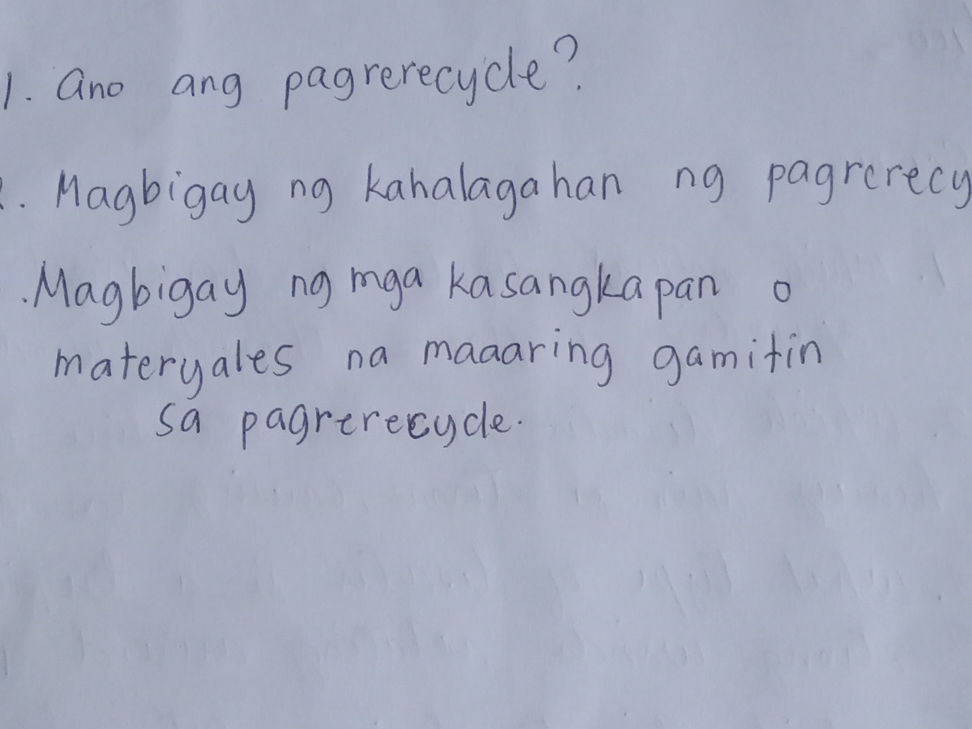 1. Ano ang pagrerecycle? 2. Magbigay ng | StudyX