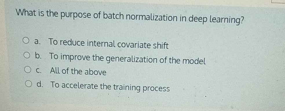 What is the purpose of batch normalization | StudyX
