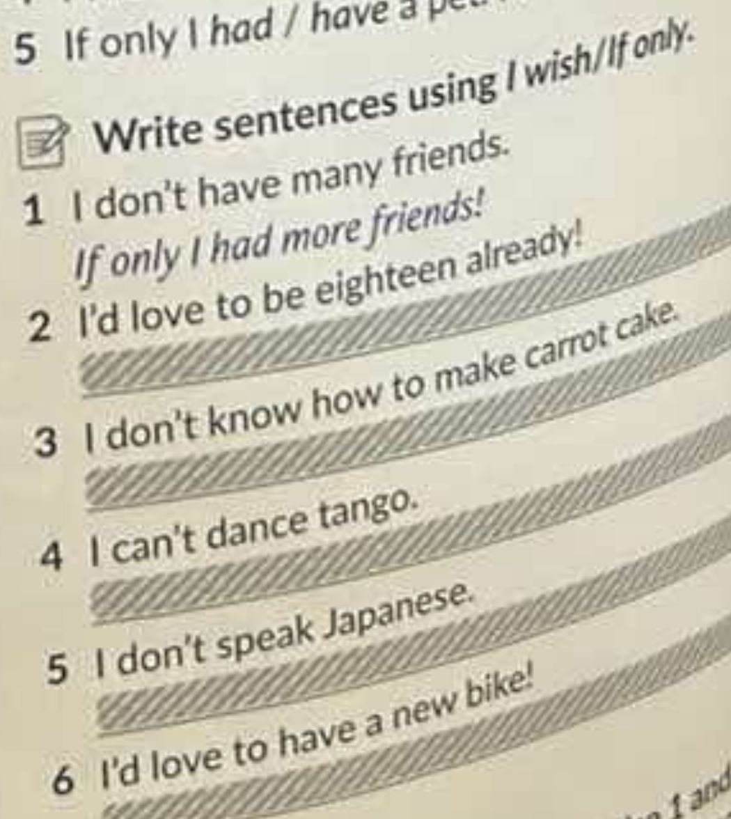 Write sentences using I wish/If only. 1 I | StudyX