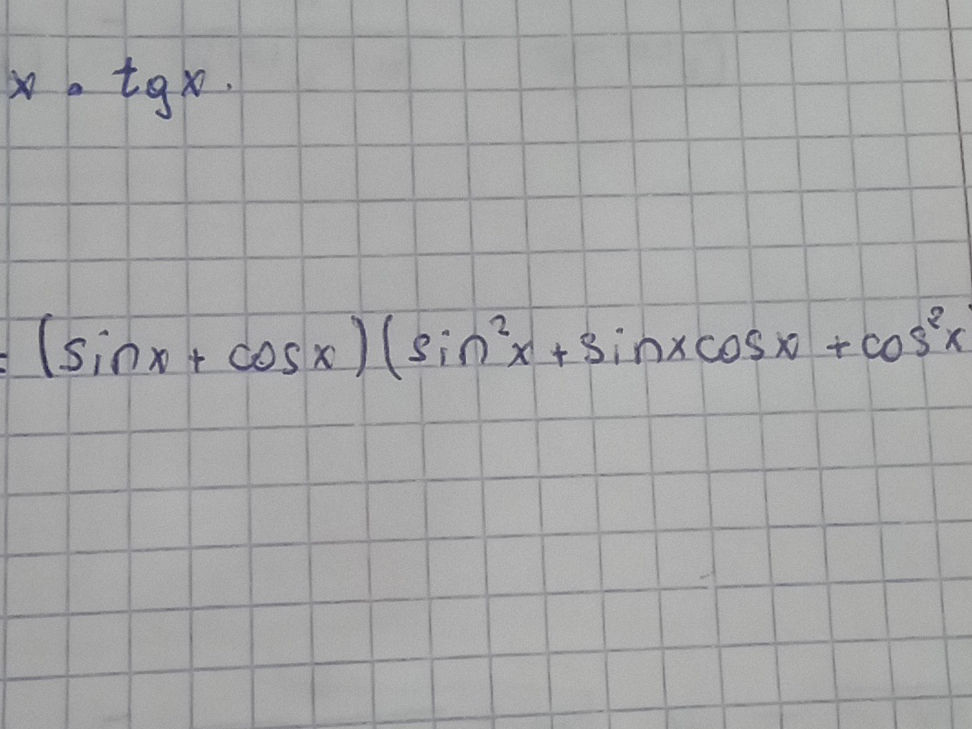 x = tgx. = (sinx + cosx) (sin^2x + sinxcosx | StudyX