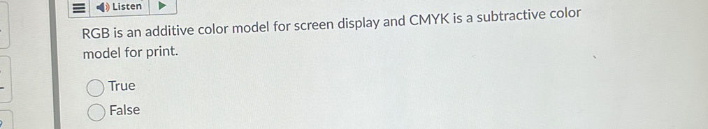 RGB is an additive color model for screen | StudyX