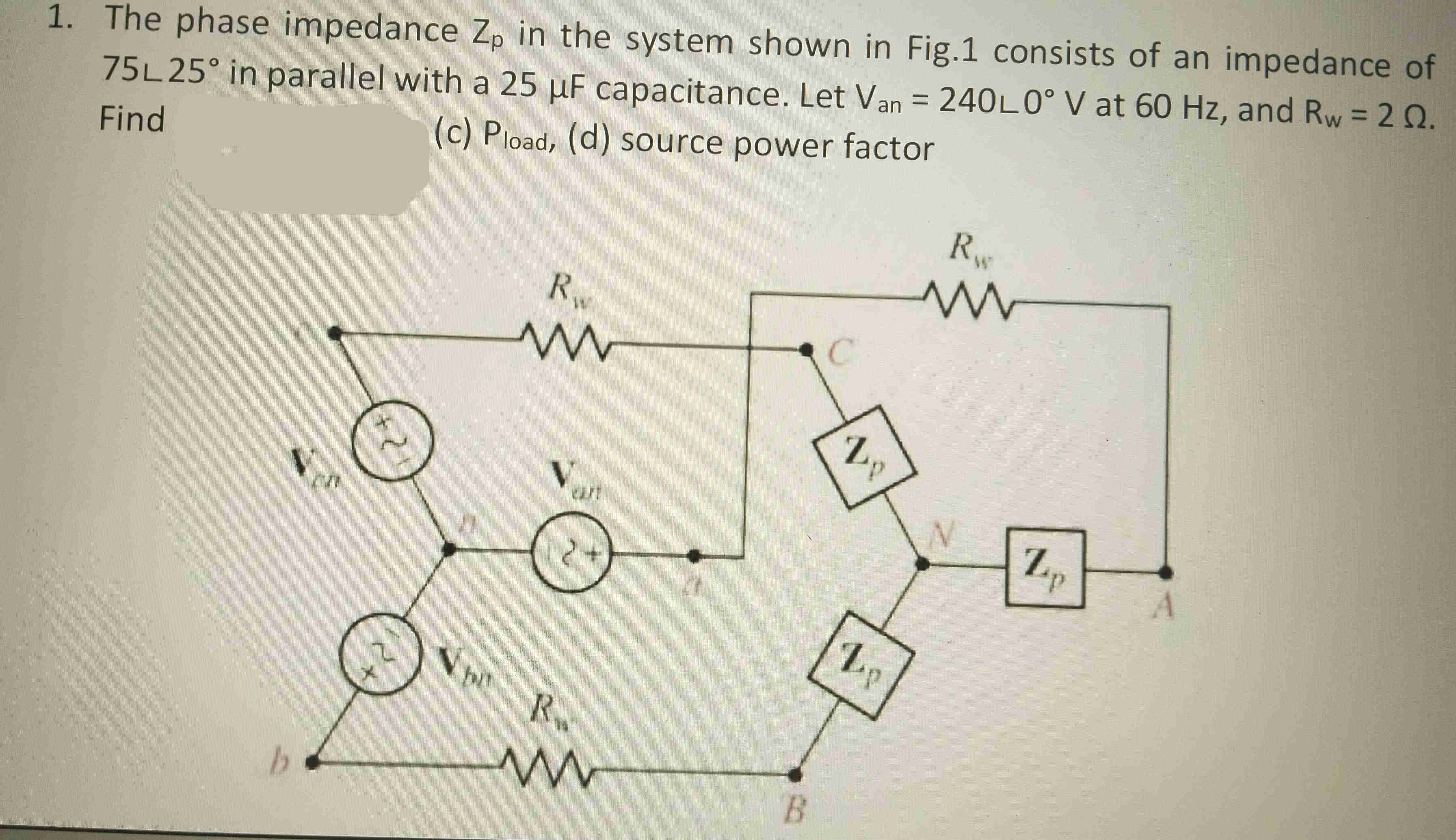 1. The phase impedance $Z_p$ in the system | StudyX