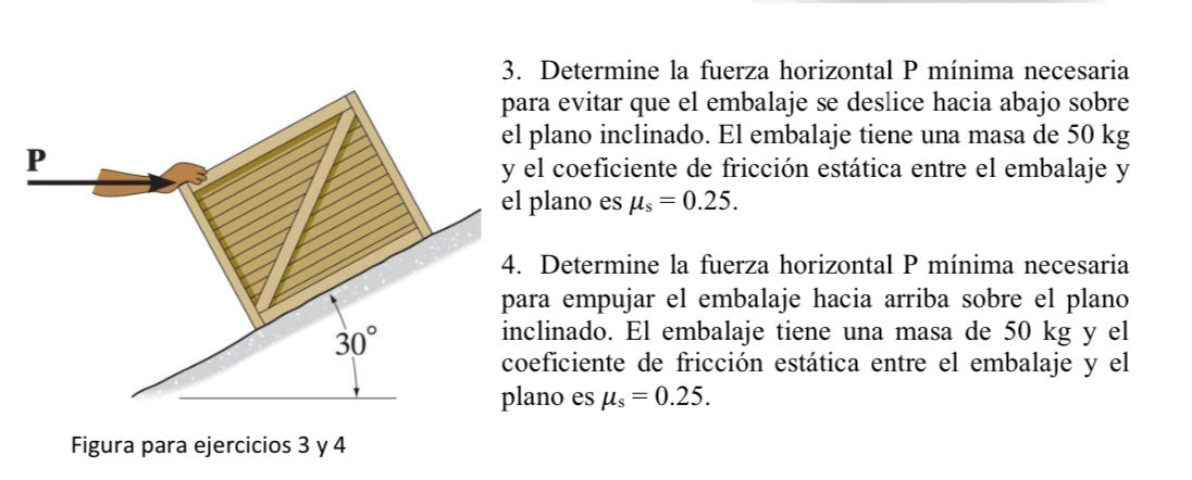 3. Determine la fuerza horizontal P mínima | StudyX