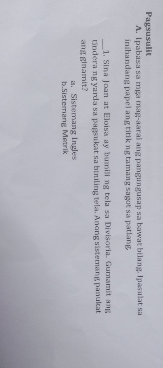 Pagsusulit A. Ipabasa sa mga mag-aaral ang | StudyX