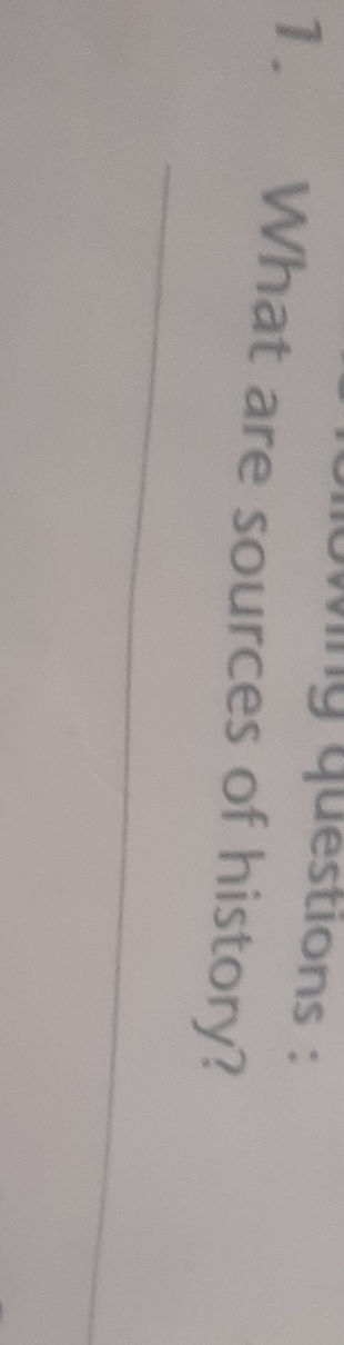 Sources of History | StudyX