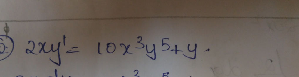 Solve Differential Equation 2xy' = 10x^3y^5 | StudyX