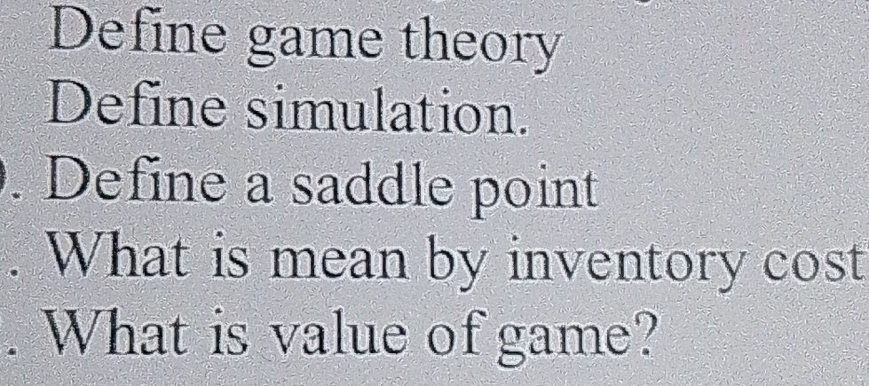 Define game theory Define simulation. Define | StudyX