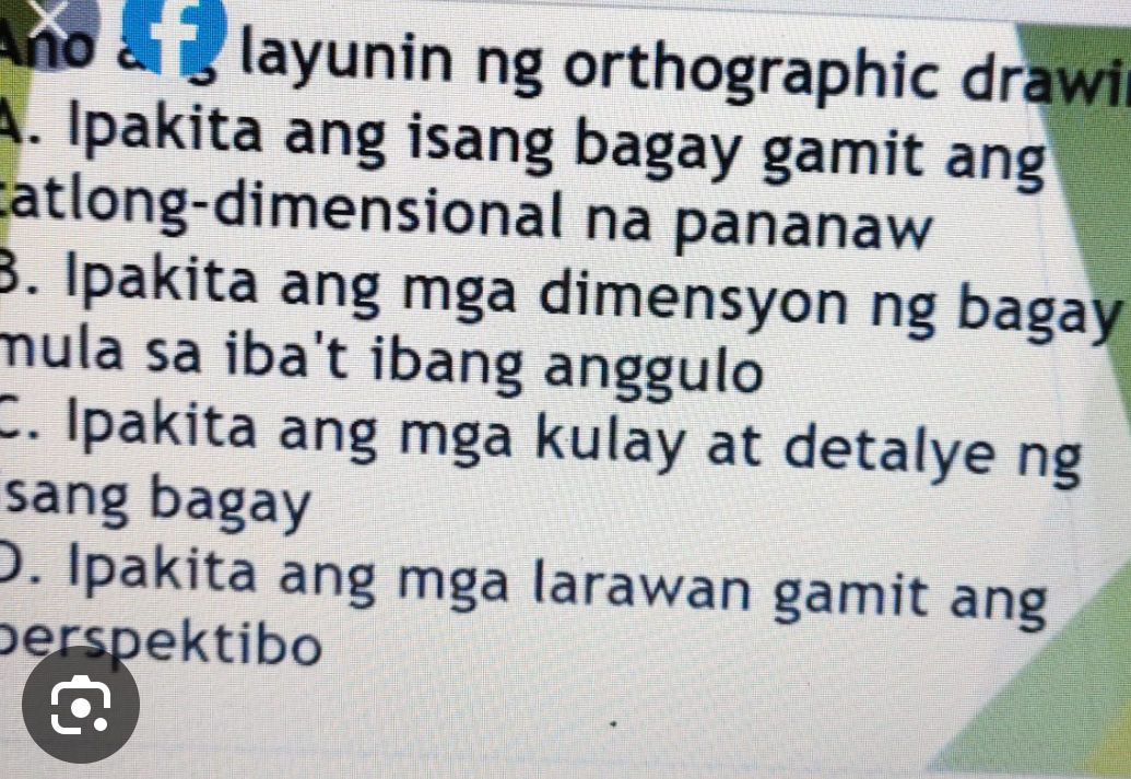 Ano ang layunin ng orthographic drawi A. | StudyX