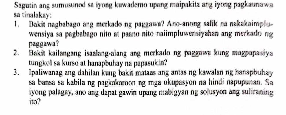 Sagutin ang sumusunod sa iyong kuwaderno | StudyX
