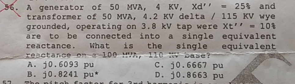 56. A generator of 50 MVA, 4 KV, Xd'' = 25% | StudyX