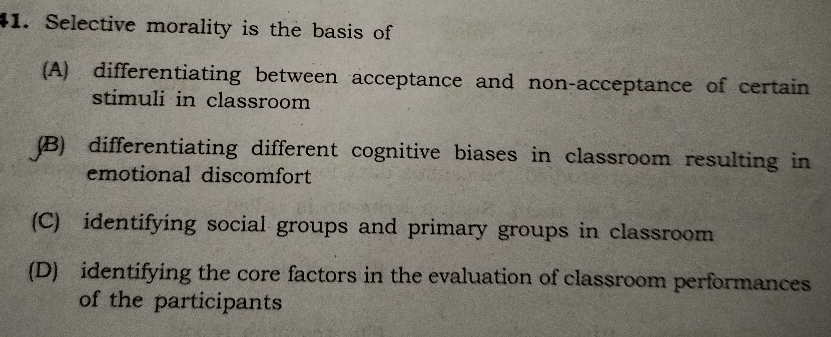 41. Selective morality is the basis of (A) | StudyX