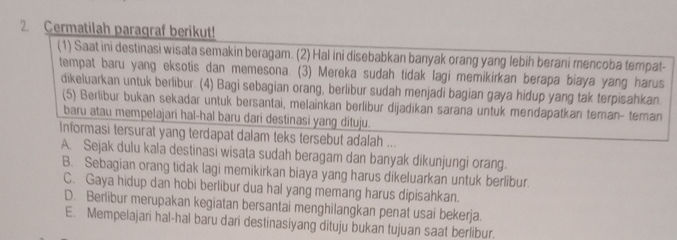 2 Cermatilah paragraf berikut! (1) Saat ini | StudyX