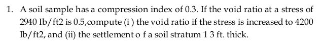 1. A soil sample has a compression index of | StudyX