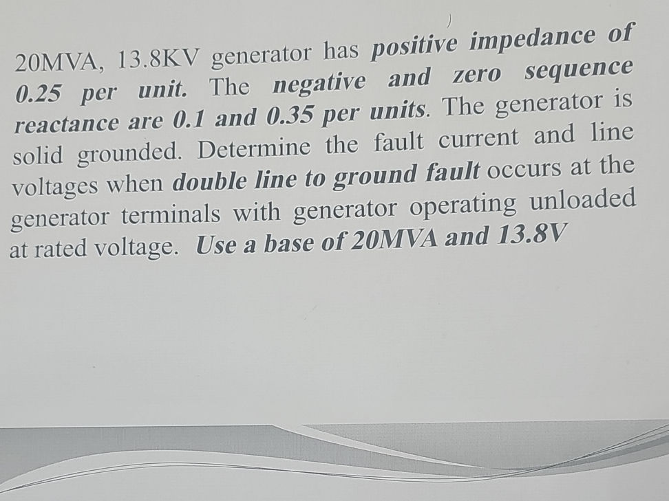 20MVA, 13.8KV generator has positive | StudyX
