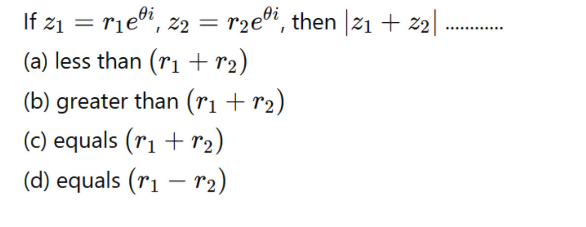 If $z_1 = r_1e^{i }$, $z_2 = r_2e^{i }$, | StudyX