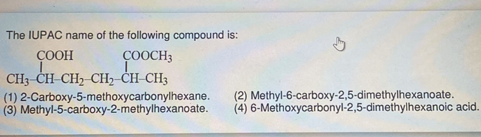 The IUPAC name of the following compound is: | StudyX