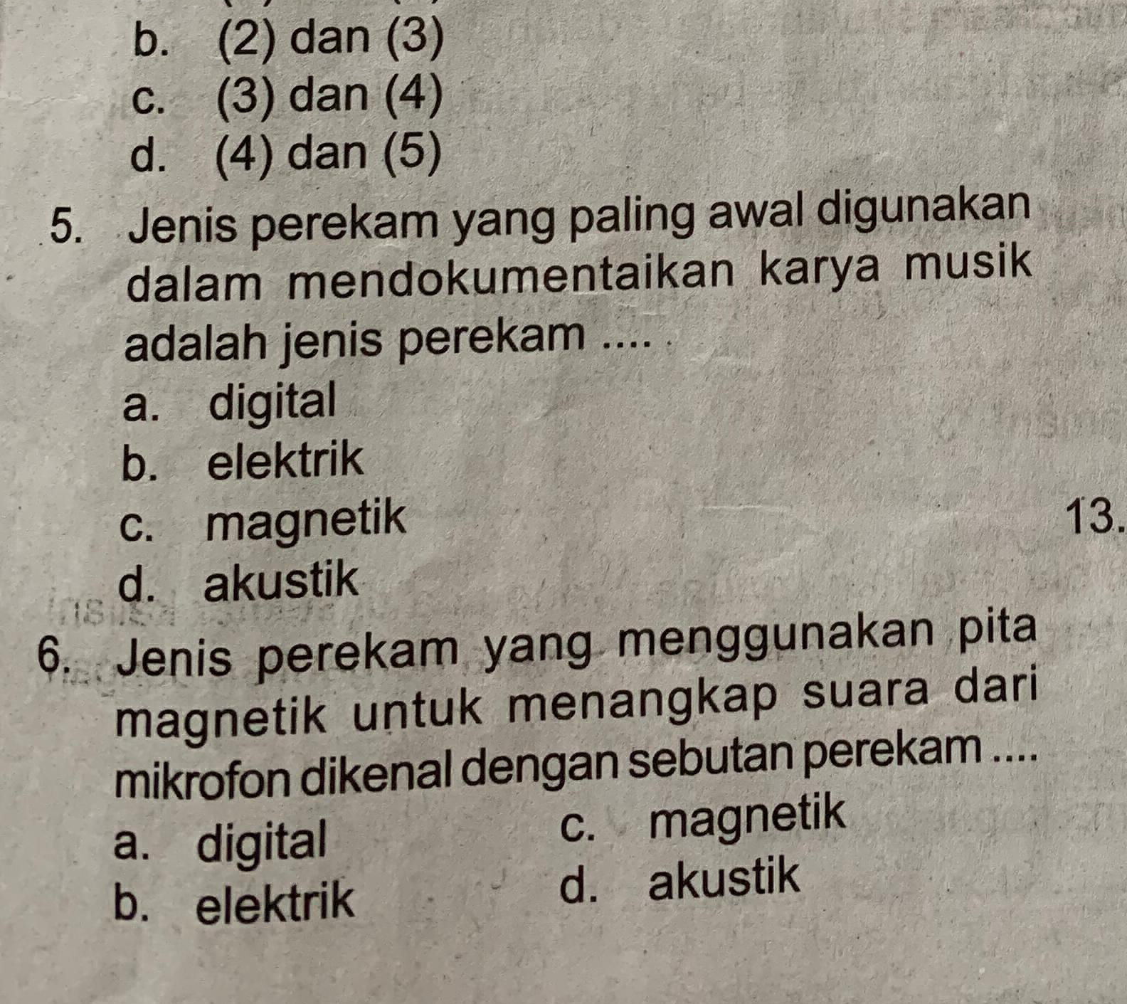 Jenis perekam yang paling awal digunakan | StudyX