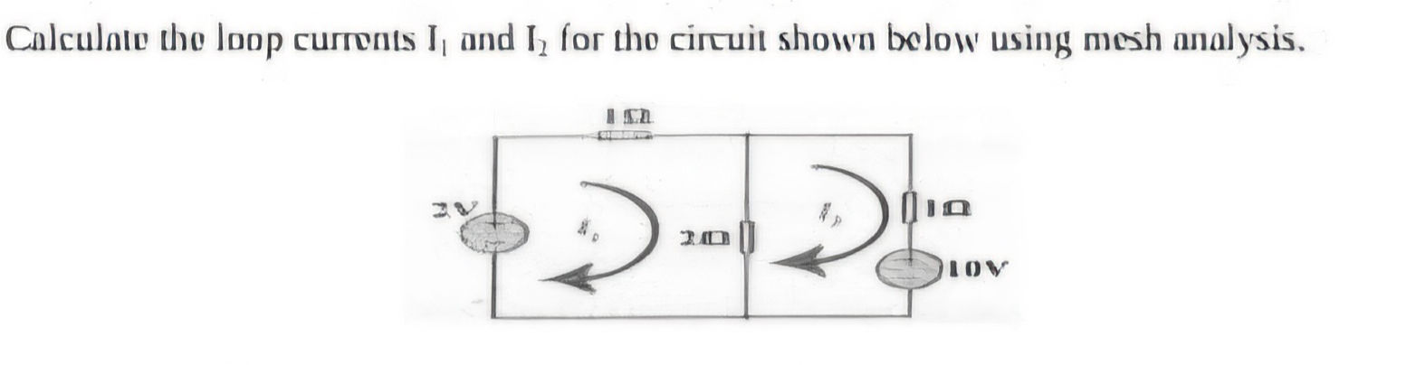 Calculate the loop currents $I_1$ and $I_2$ | StudyX