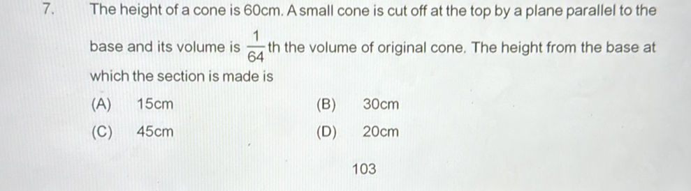 7. The height of a cone is 60cm. A small | StudyX