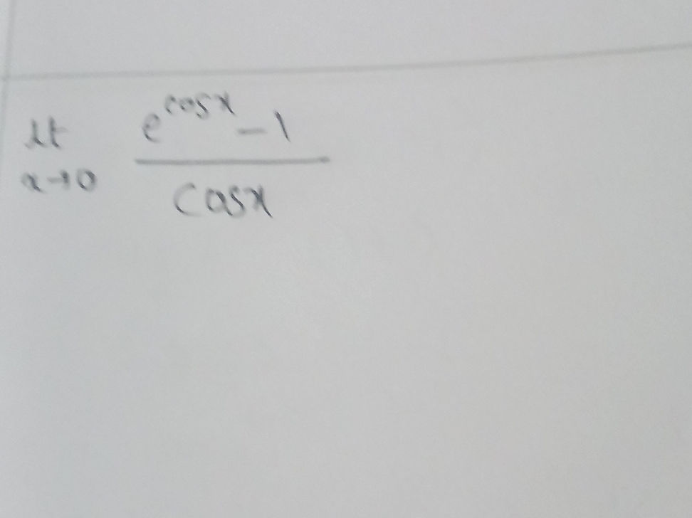 Calculate the limit of (e^(cos x) - 1) / cos | StudyX
