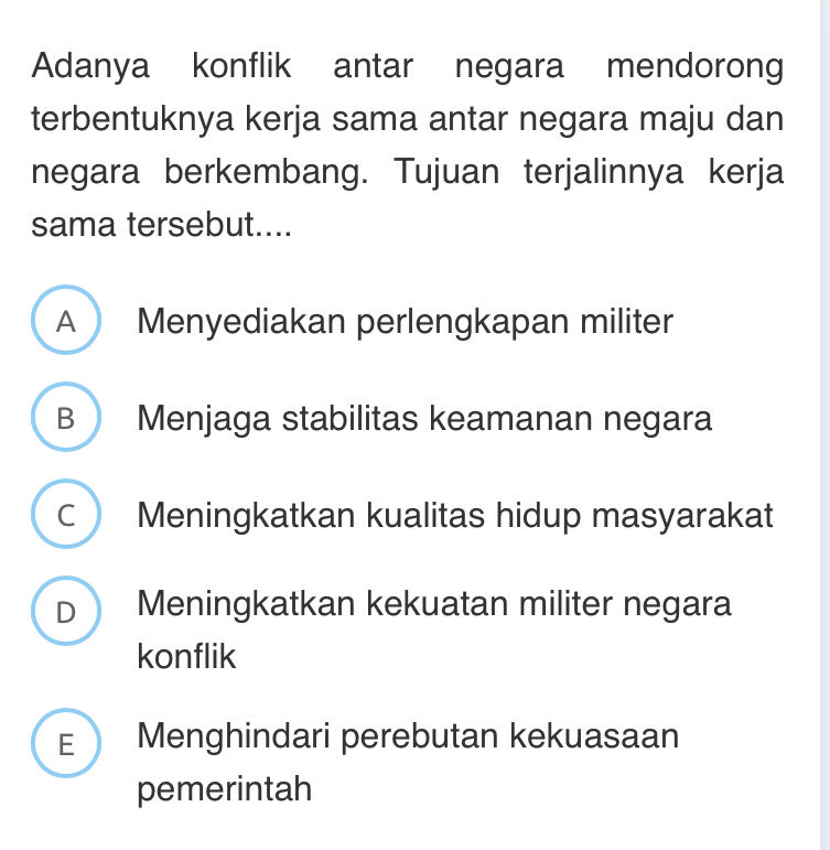 Adanya konflik antar negara mendorong | StudyX