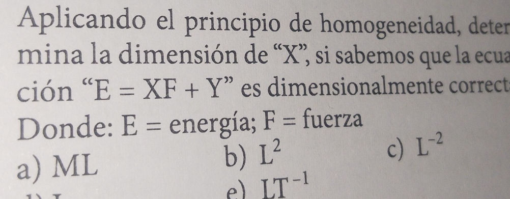 Aplicando el principio de homogeneidad, | StudyX