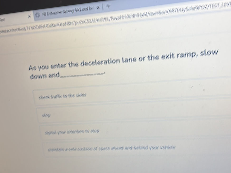 As you enter the deceleration lane or the | StudyX