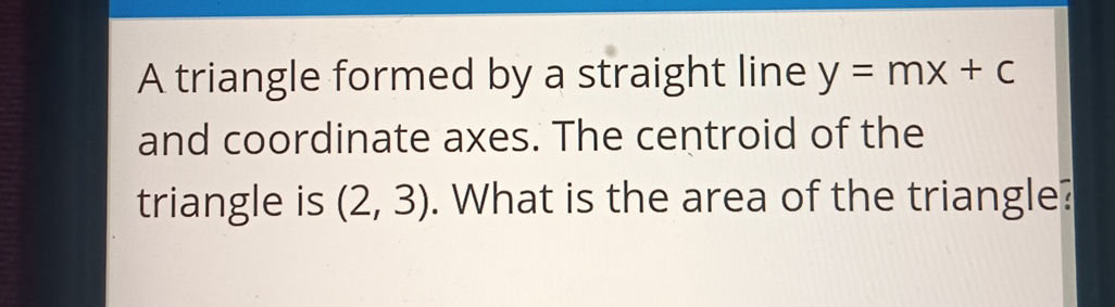 A triangle formed by a straight line $y = mx | StudyX