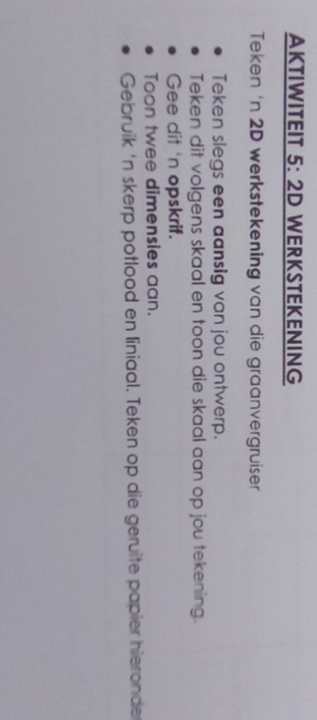 AKTIWITEIT 5: 2D WERKSTEKENING Teken 'n 2D | StudyX