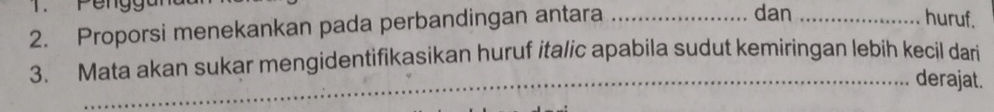 1. Penggunaan ... dan ... huruf. 2. Proporsi | StudyX