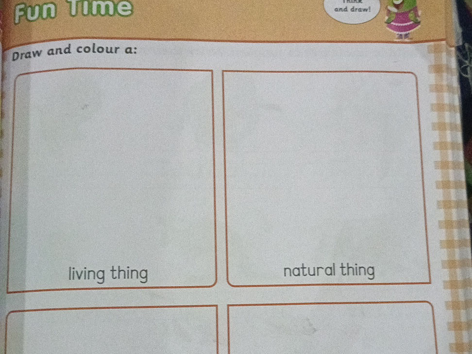 Draw and colour a: living thing natural thing