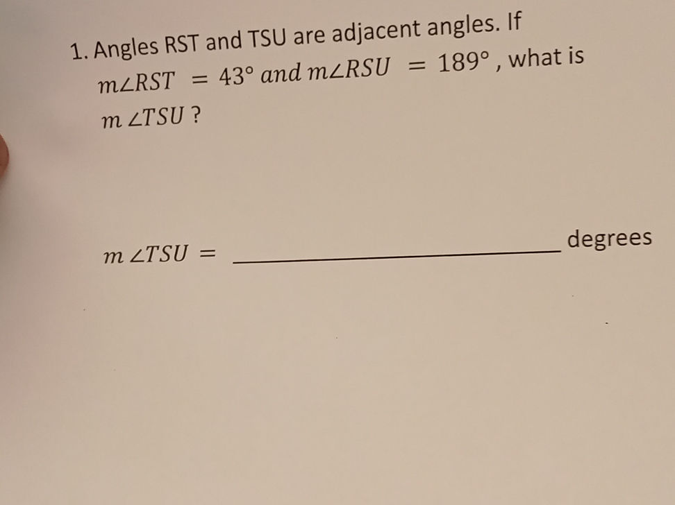 Angles RST and TSU are adjacent angles. If