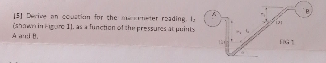 [5] Derive an equation for the manometer | StudyX
