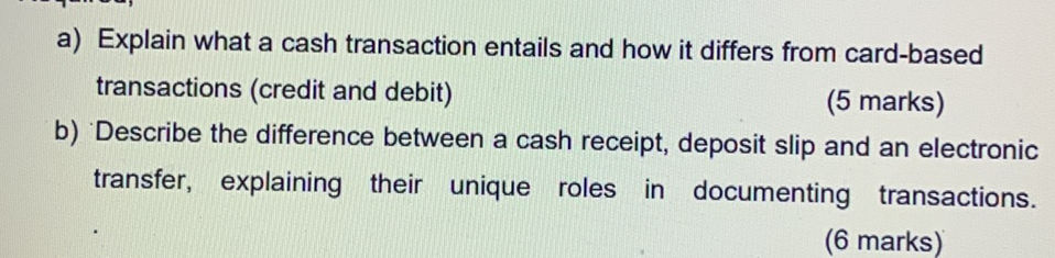 a) Explain what a cash transaction entails | StudyX