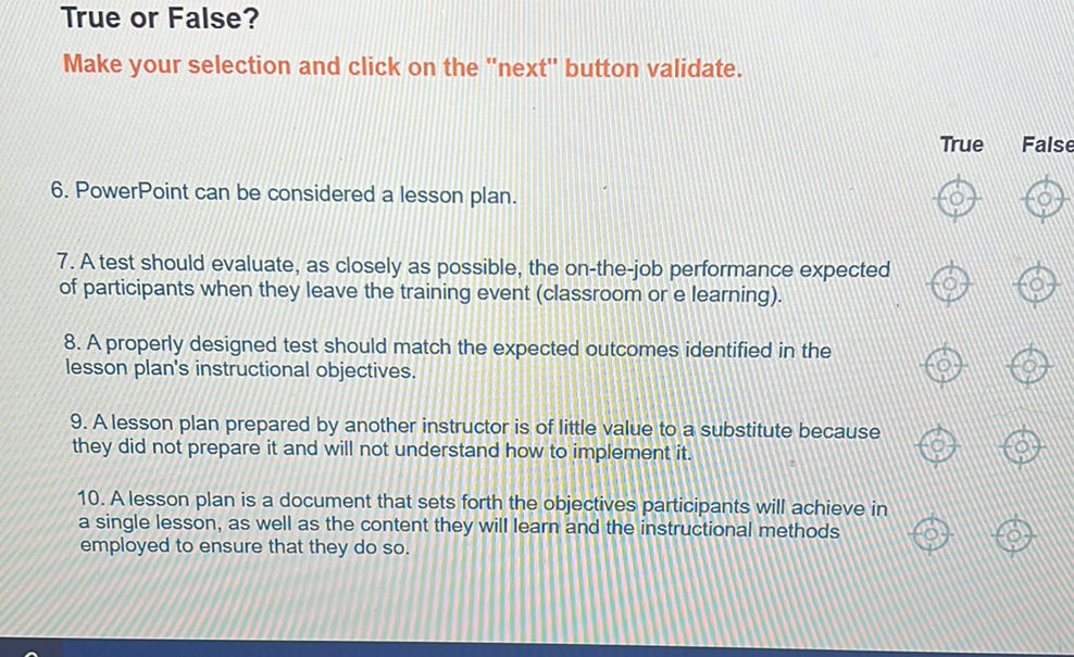 True or False? Make your selection and click | StudyX