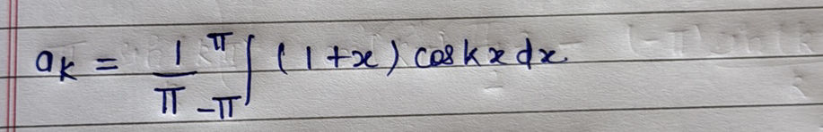 $ a_k = {1}{ } _{- }^{ } (1+x) kx \ dx$ | StudyX