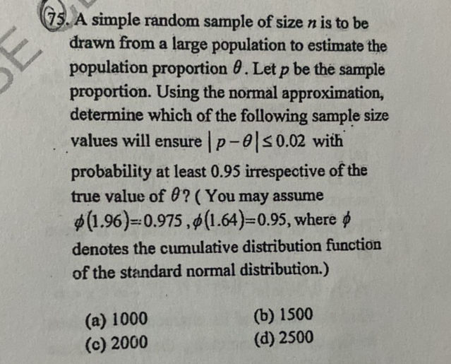 A simple random sample of size $n$ is to be | StudyX