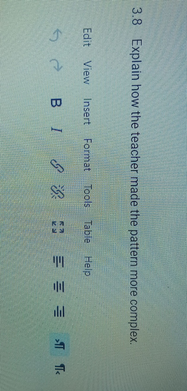 3.8 Explain how the teacher made the pattern | StudyX