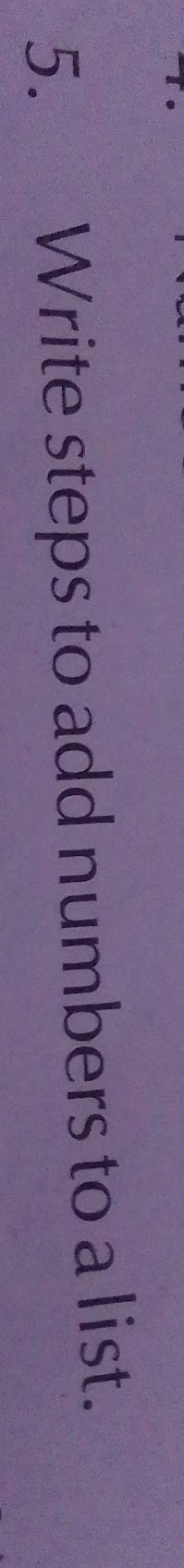 Steps to add numbers to a list | StudyX