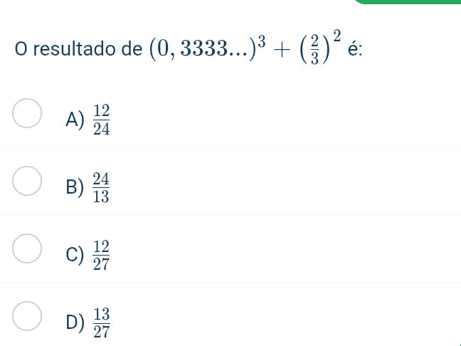 O resultado de $(0, 3333...)^3 + ( | StudyX