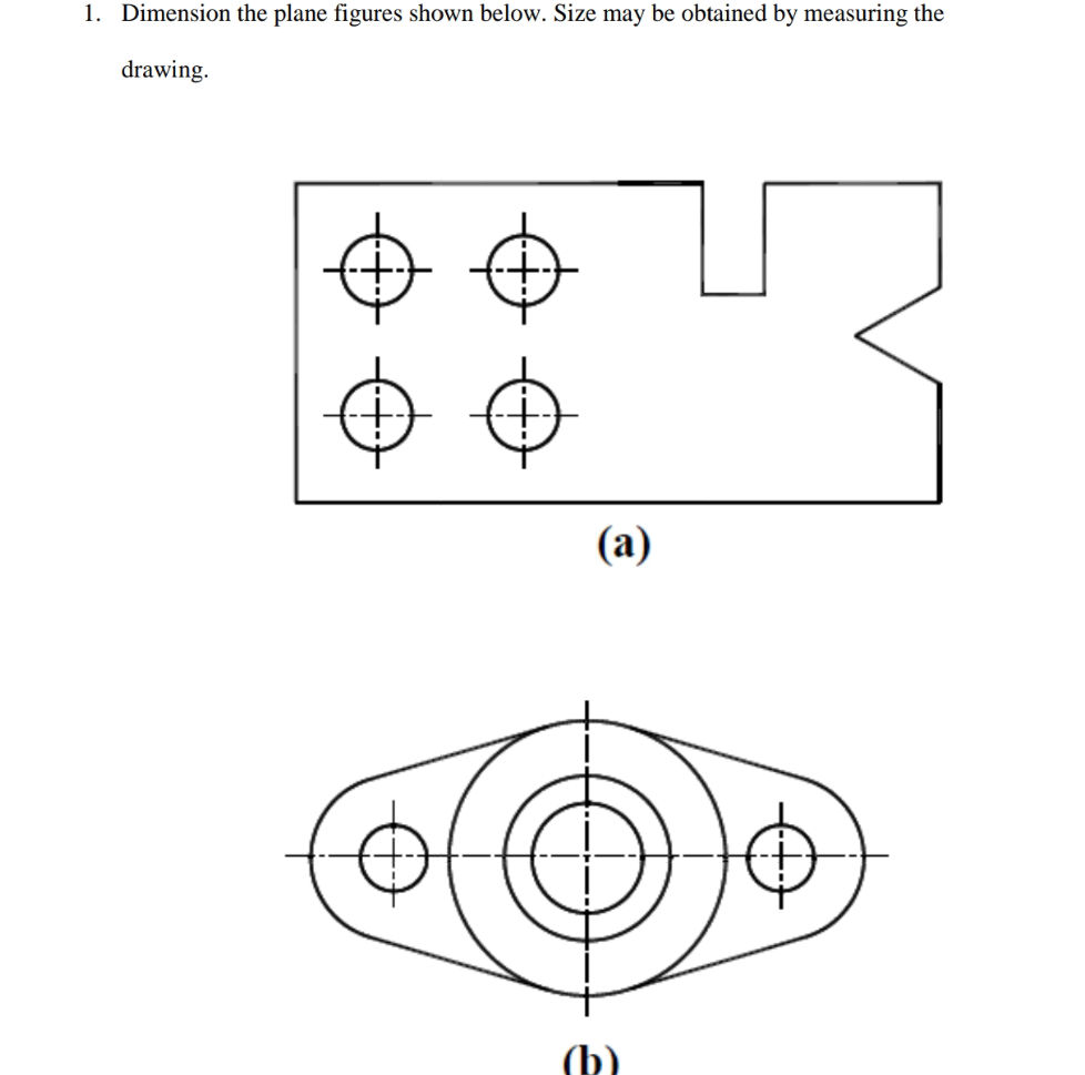 1. Dimension the plane figures shown below. | StudyX