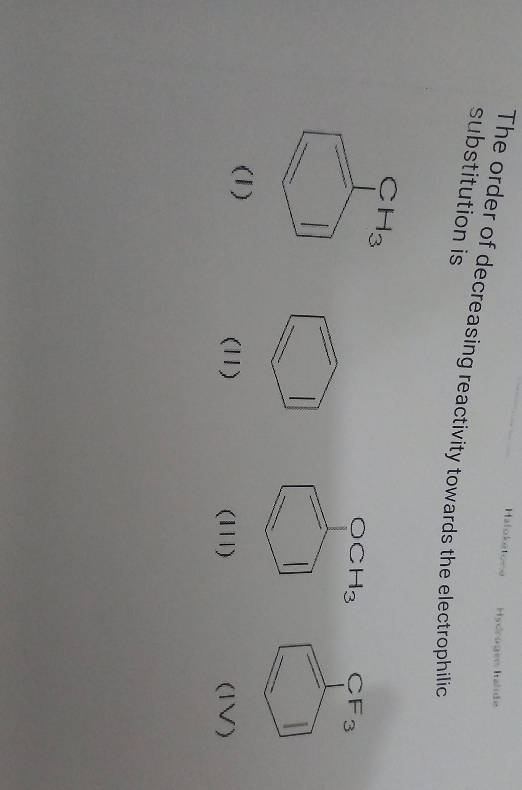 The order of decreasing reactivity towards | StudyX