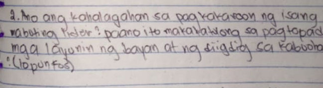 2. Ano ang kahalagahan sa pagkakaroon ng | StudyX